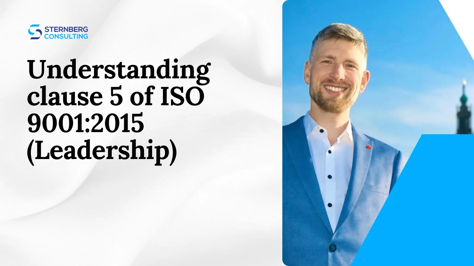 Understanding clause 5 of ISO 9001:2015 (Leadership) - Sternberg Consulting